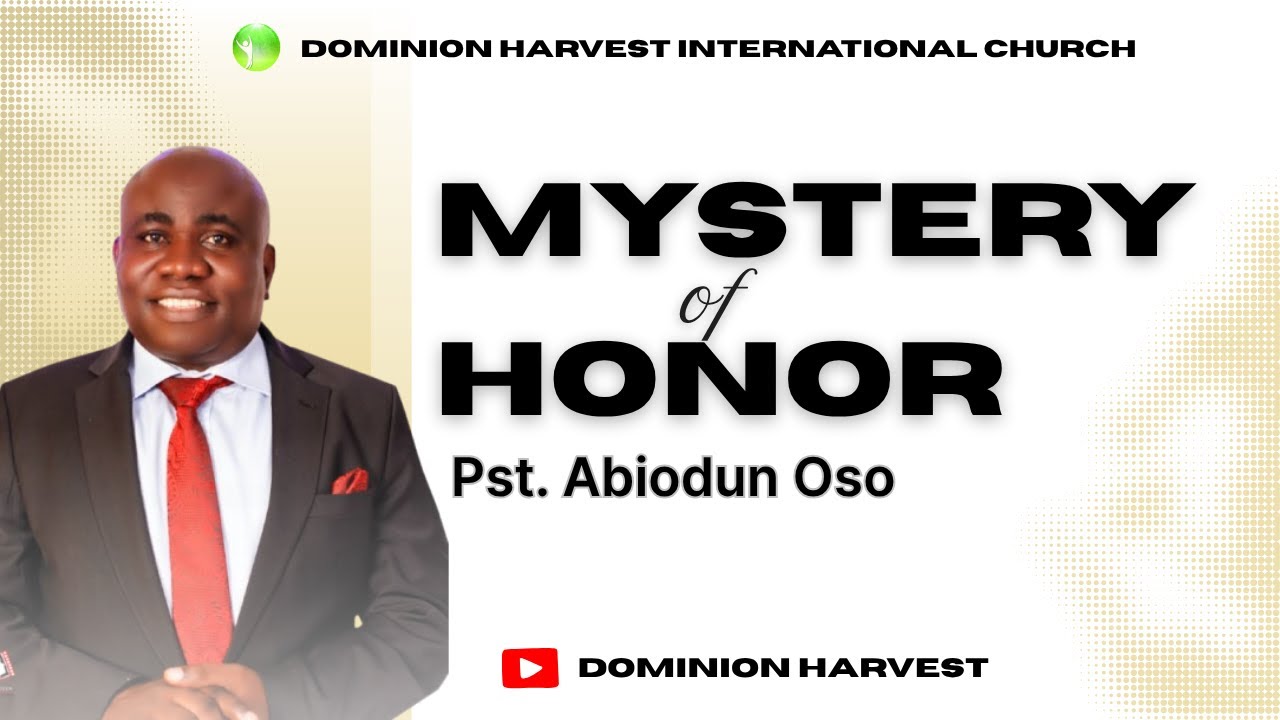 Mysteries of Honour | Sunday Service | Pst Abiodun Oso - YouTube