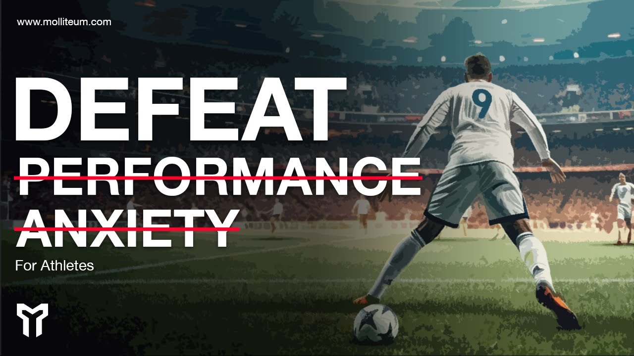 Overcoming Performance Anxiety: A Guide for Athletes to Achieve Peak ...