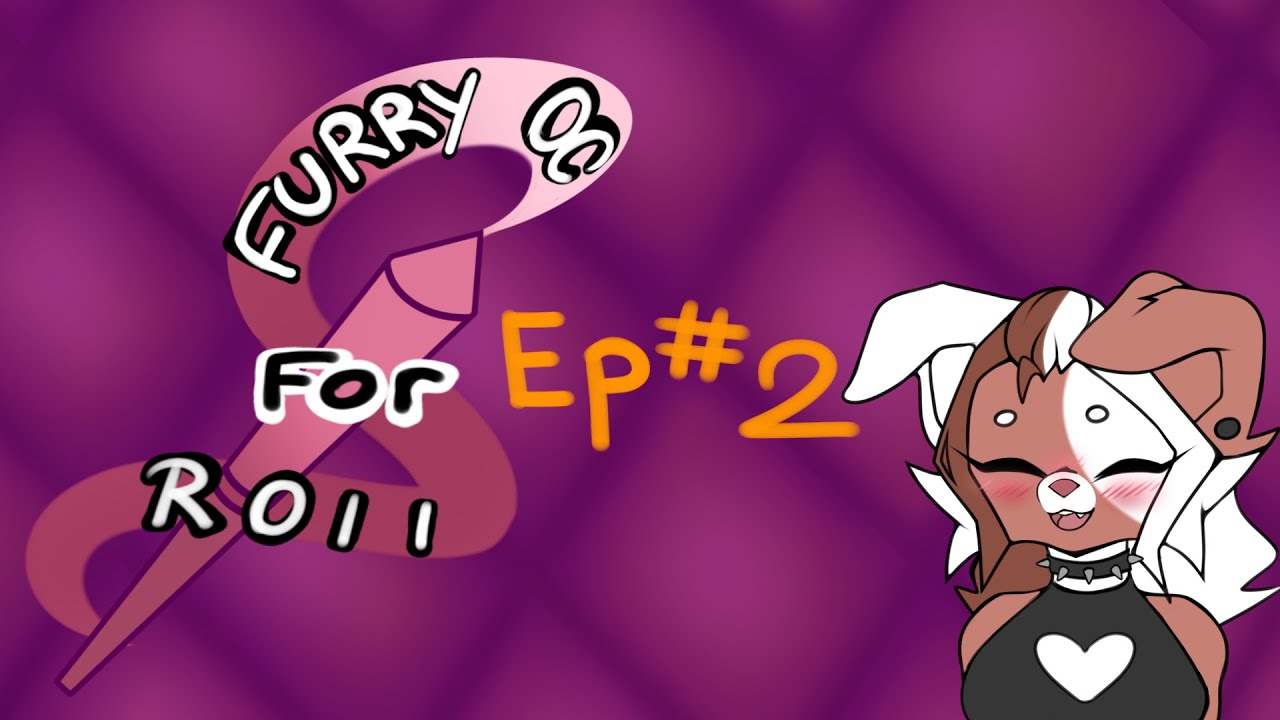 Roll For Furry OC Episode 2 YouTube roll-for-furry-oc-episode-2-youtube