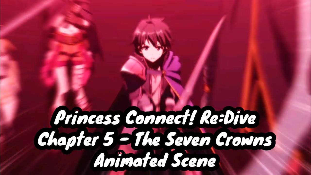[Princess Connect! Re:Dive] Chapter 5 - The Seven Crowns (Animated Scene) - YouTube