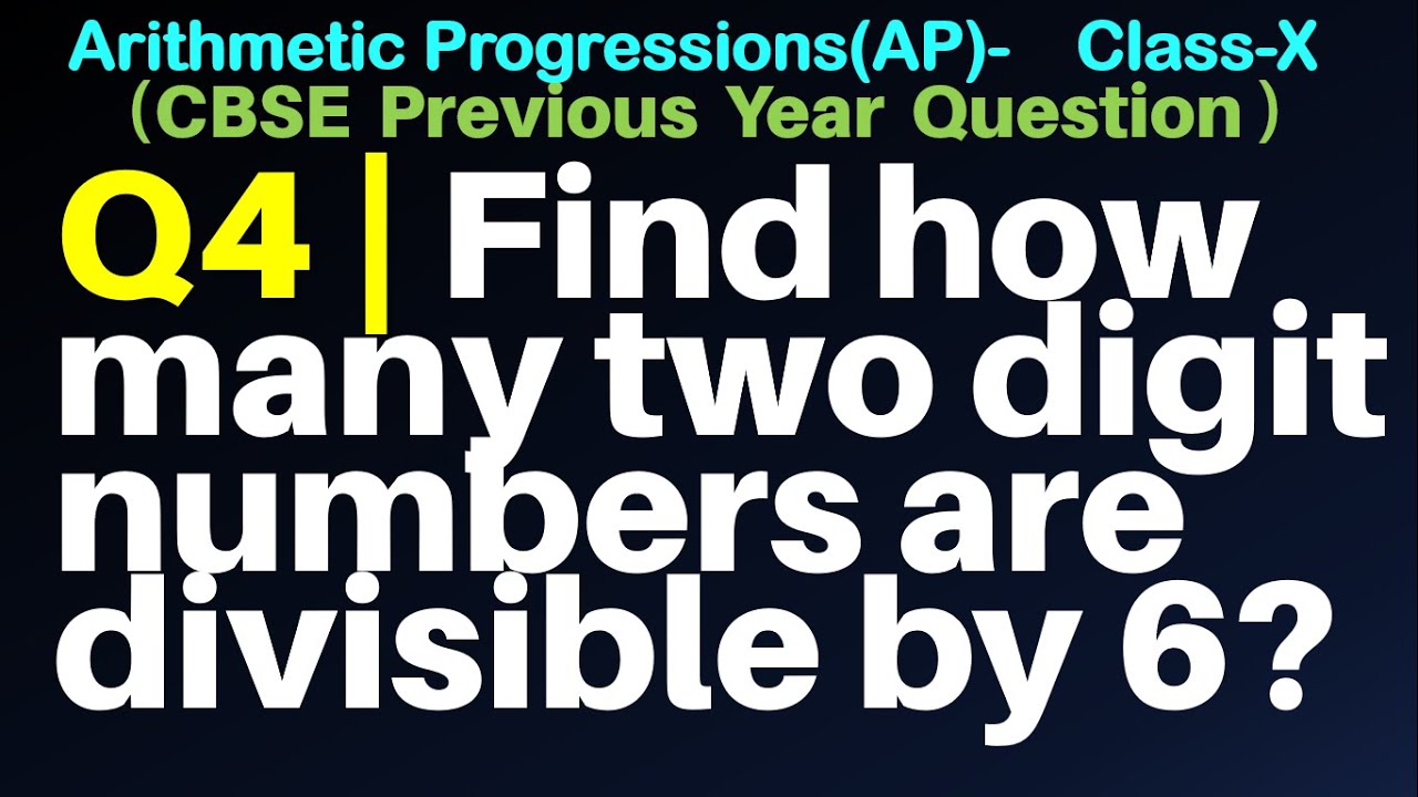 Q4 Find How Many Two Digit Numbers Are Divisible By 6 YouTube Q4 Find How Many Two Digit Numbers Are Divisible By 6 YouTube