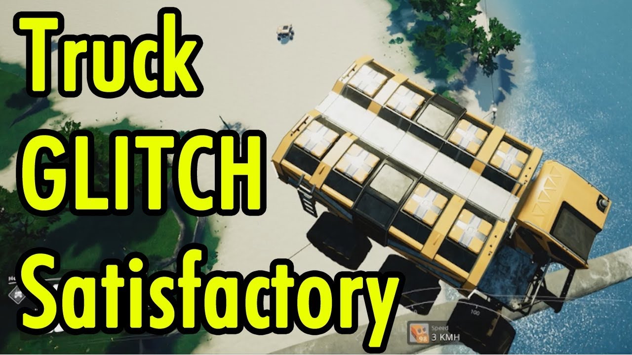 Satisfactory Truck GLITCH FREAKOUT FAIL! - YouTube