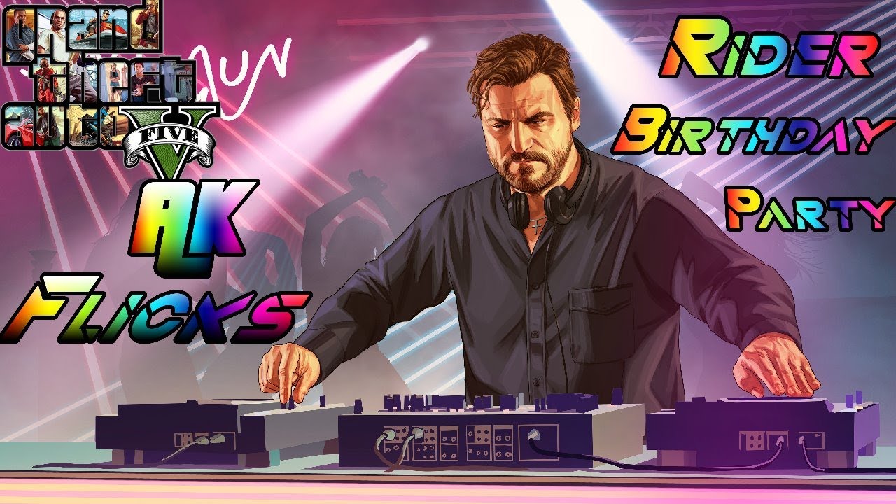 GTA V RIDER Birthday Special With AK FLICKS #WITHME - YouTube
