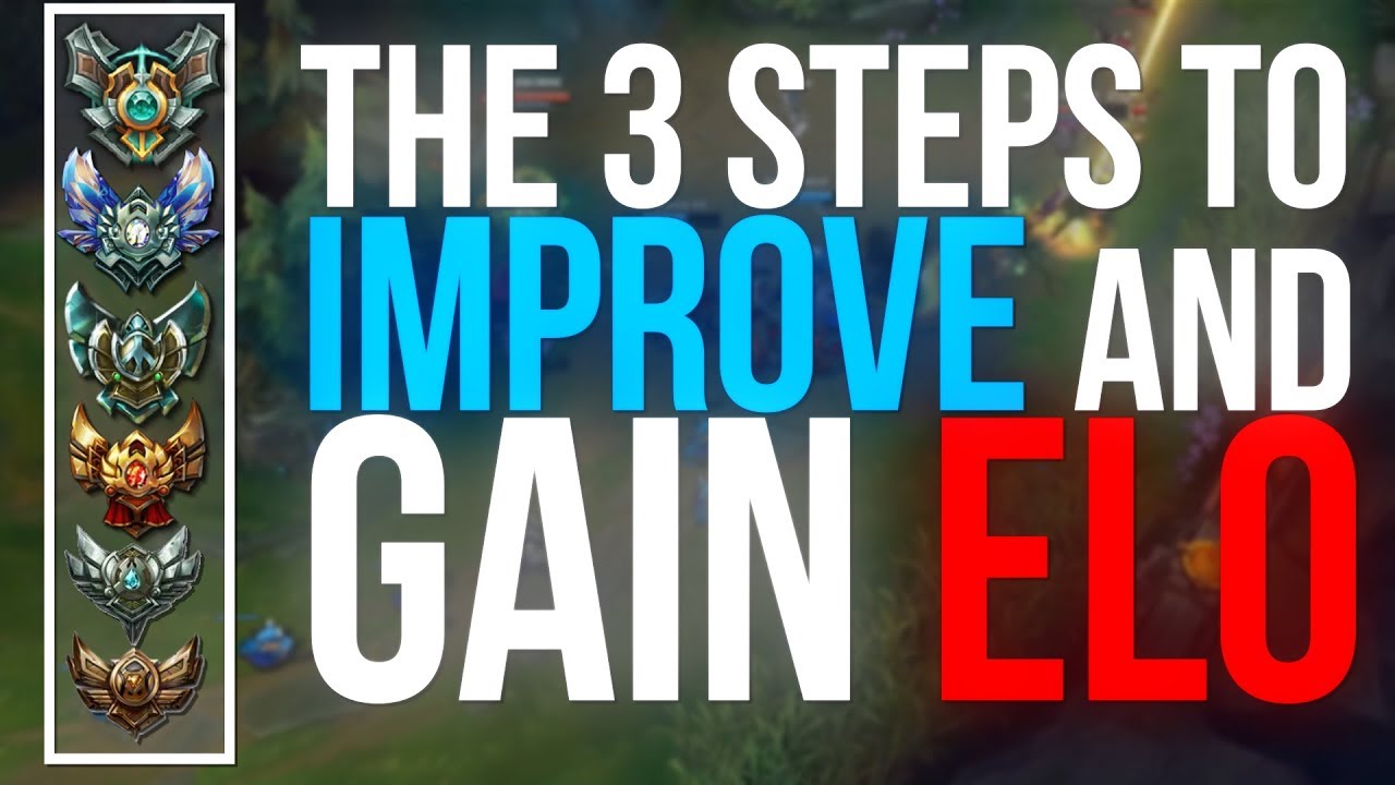 3 Steps to GET BETTER AND CLIMB (League of Legends) - YouTube