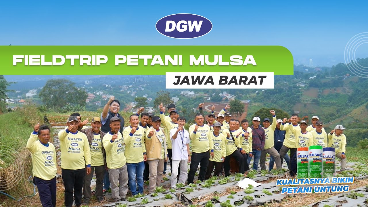 Fieldtrip Petani Mulsa DGW Premium – Jawa Barat - YouTube