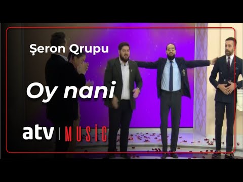 Şeron qrupu - Oy nani