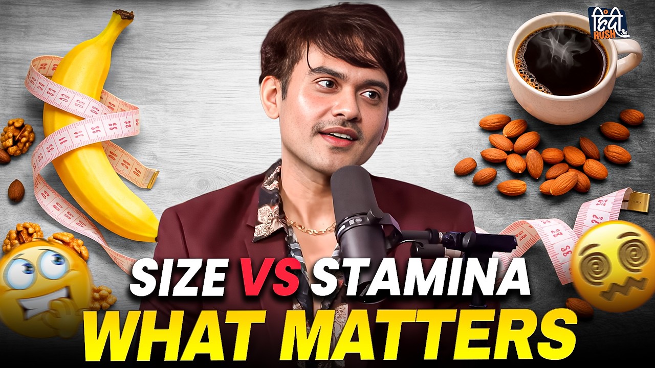Size vs Stamina – Kya Zyada Important Hai? | Shakespeare Tripathy ...