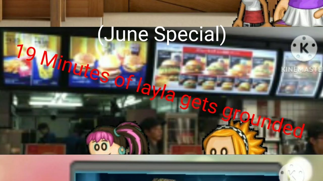 19 minutes of Layla gets grounded (June Special) - YouTube