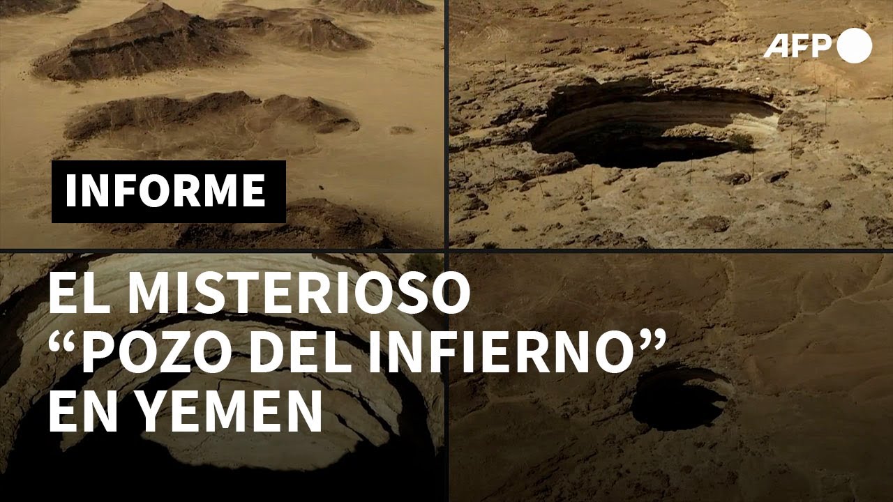 El "pozo del infierno" que atrae a investigadores en Yemen | AFP - YouTube