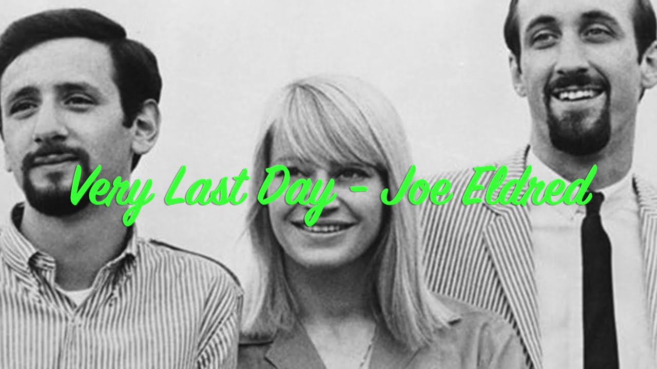 Very Last Day - Peter Paul and Mary / cover Joe Eldred - YouTube