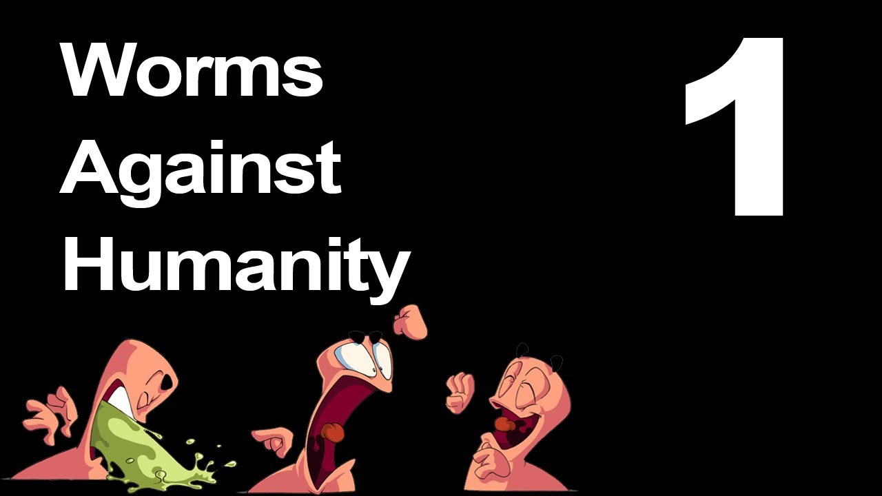 Worms Against Humanity - Episode 1 (w/ Lyle, Druox, and Smarty) - YouTube