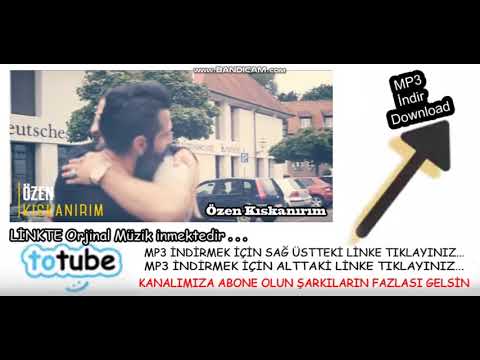 Özen - Kıskanırım indir, Totube Mp3 İndir