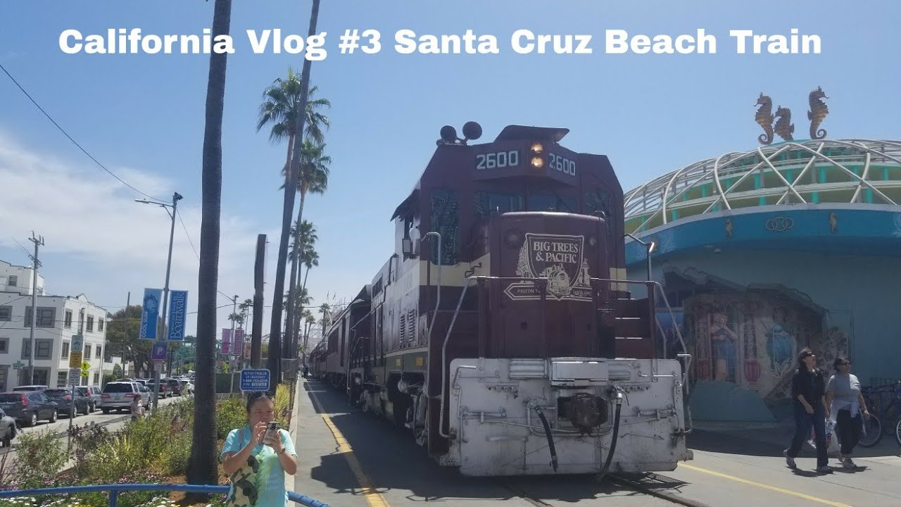 California Vlog #3 Santa Cruz Beach Train - YouTube