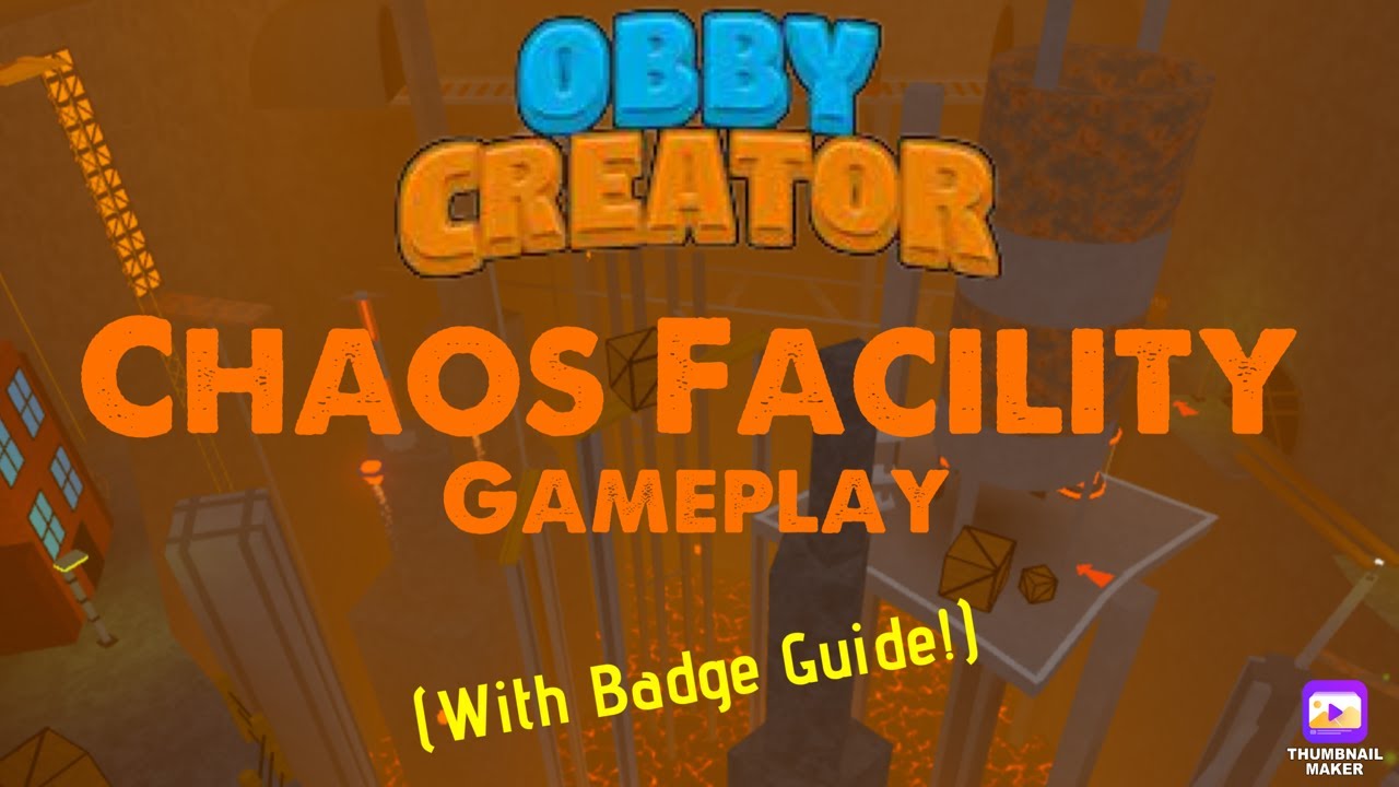 Obby creator: Chaos Facility full gameplay (With Badge Guide) - YouTube