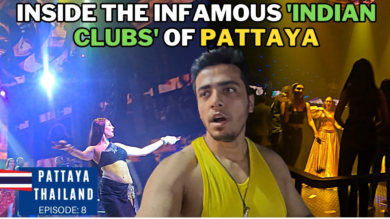 What Happens Inside The So Called Indian Clubs In Pattaya Walking ...