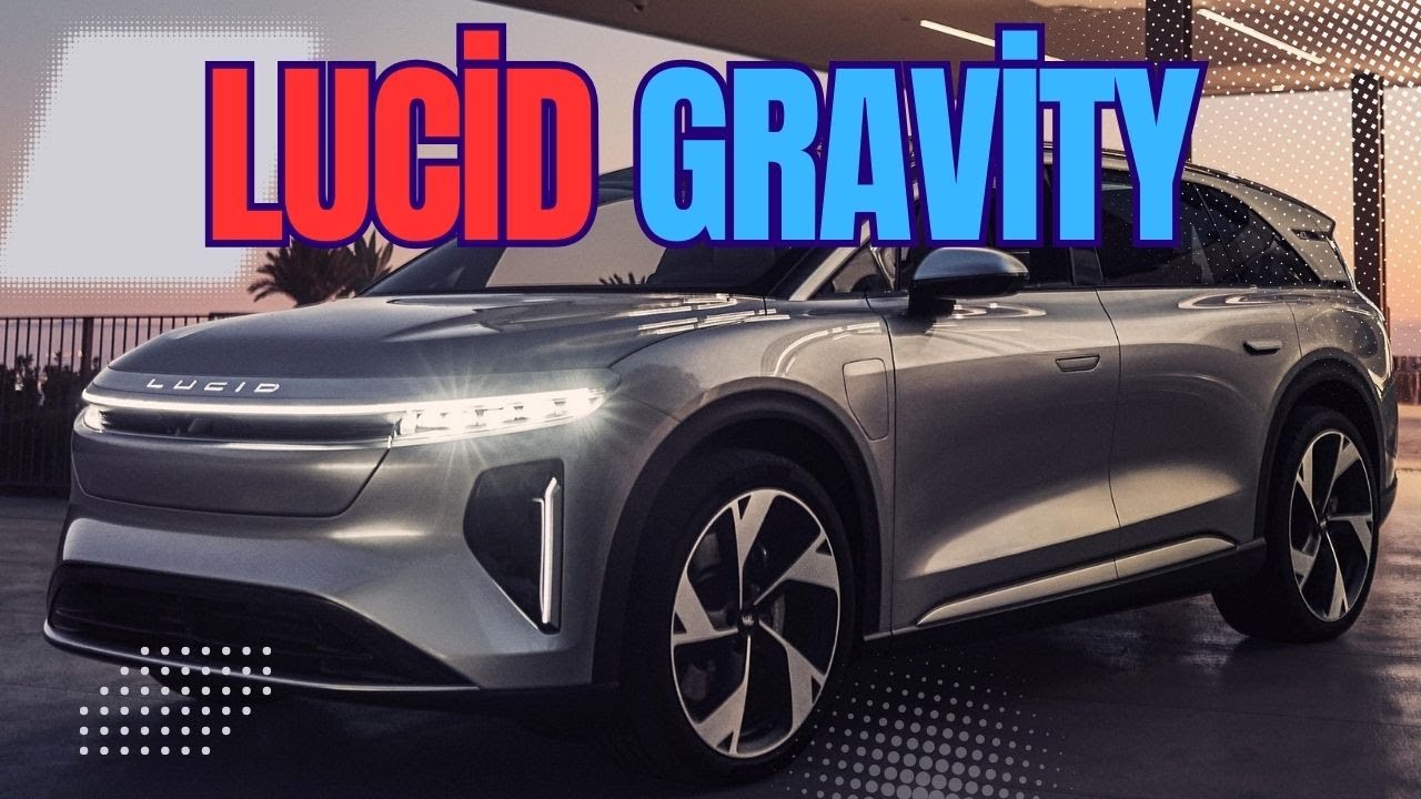 Lucid Gravity: Powerful Electric SUV - YouTube