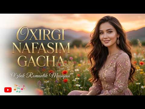 O'zbek Eng Yaxshi Love Songs  🎧 Kechki Kayfiyat Uchun Romantik Sevgi Qo'shiqlari