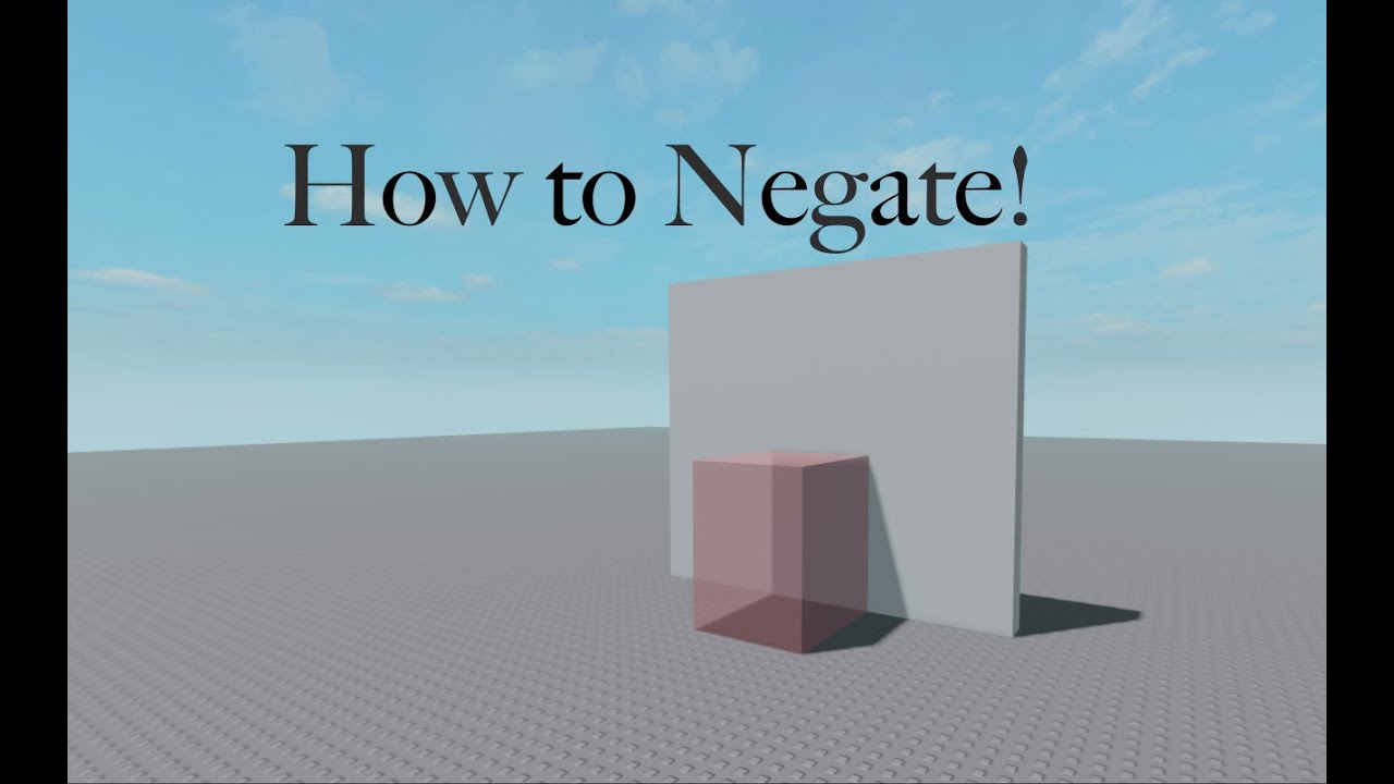 How to Negate in Roblox Studio! - YouTube