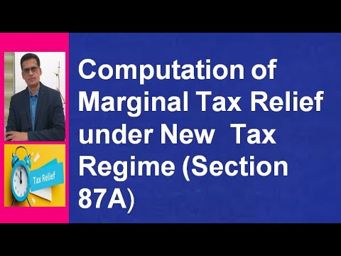 Computation of Marginal Tax Relief under New Tax Regime (Section 87A ...