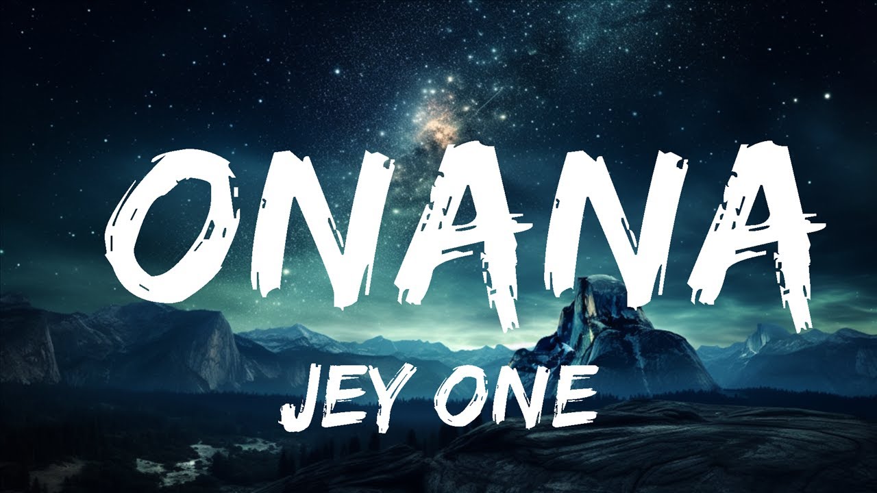 Jey One - Onana (Letra/Lyrics) | 15p Lyrics/Letra - YouTube