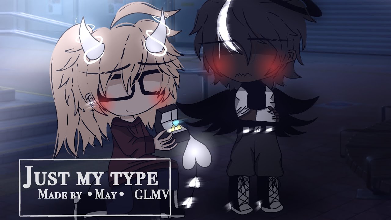 Just my type | GLMV | BL - Lip sync | • May • - YouTube