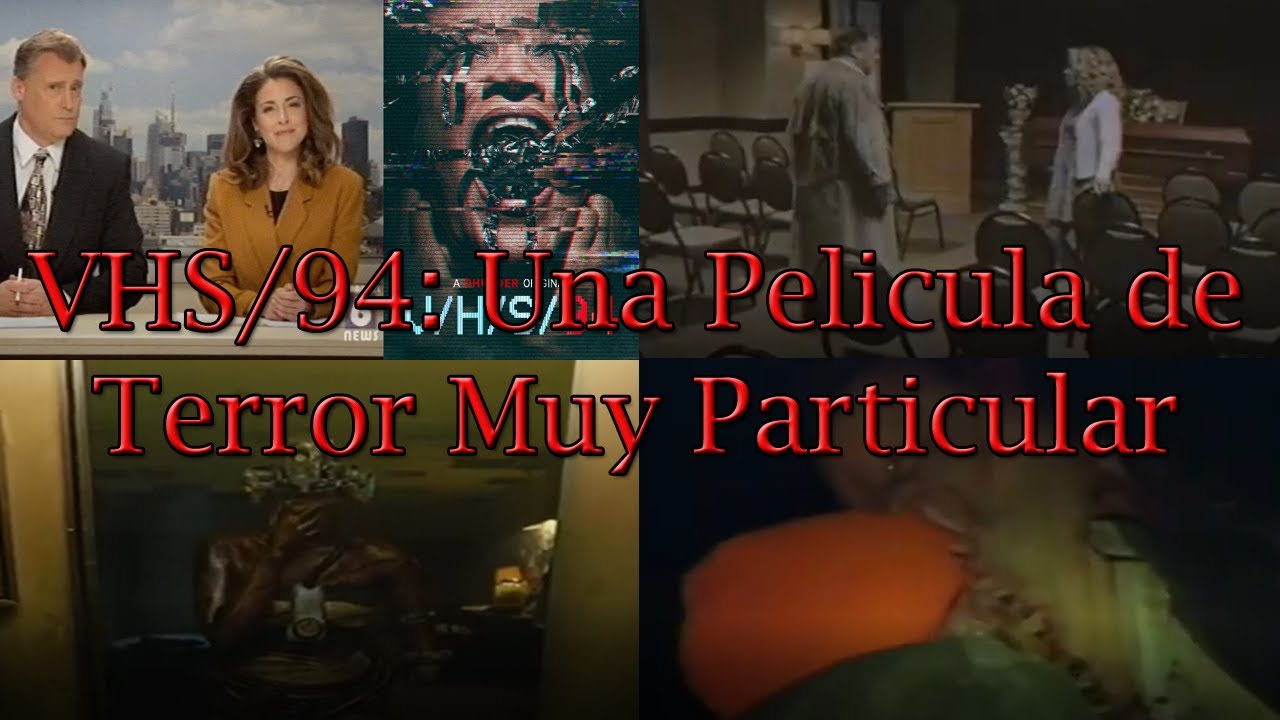 VHS/94: Una Pelicula de Terror Muy Particular - YouTube