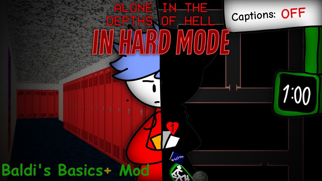 Alone in the Depths of Hell but in Hard Mode - Baldi's Basics PLUS (Mod ...