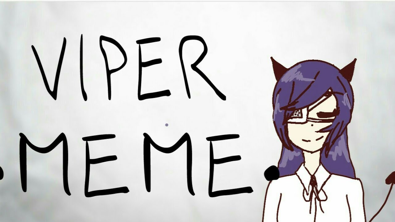 Viper meme - YouTube
