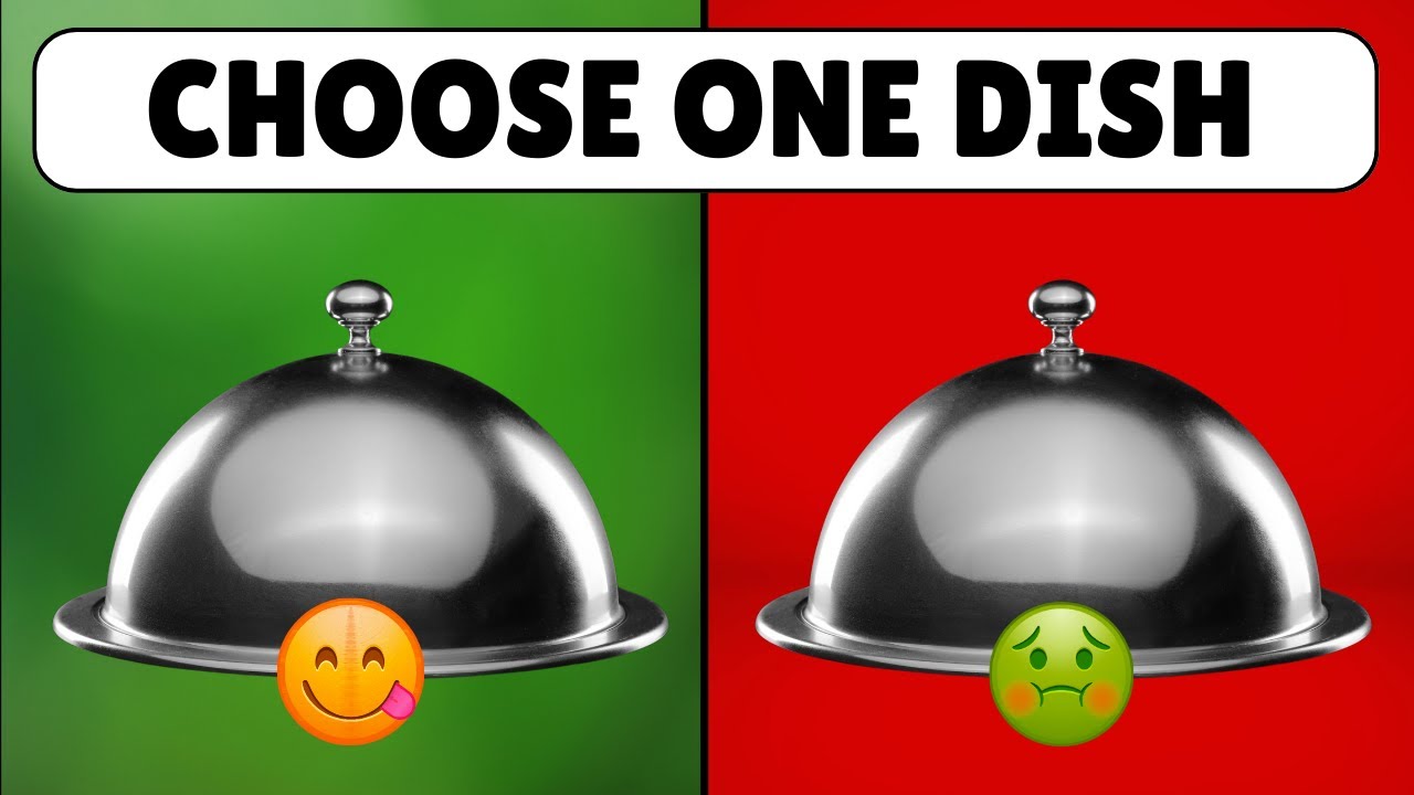 Choose One Dish! Good Vs Bad Food Edition 👍👎| Escoge un plato! - YouTube