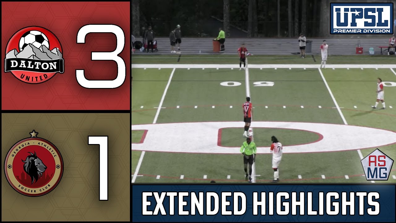 Dalton United FC v Georgia Athletic SC UPSL Extended Highlights - YouTube