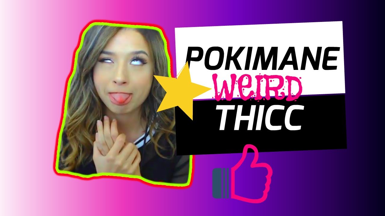 Pokimane Weird Thicc - YouTube