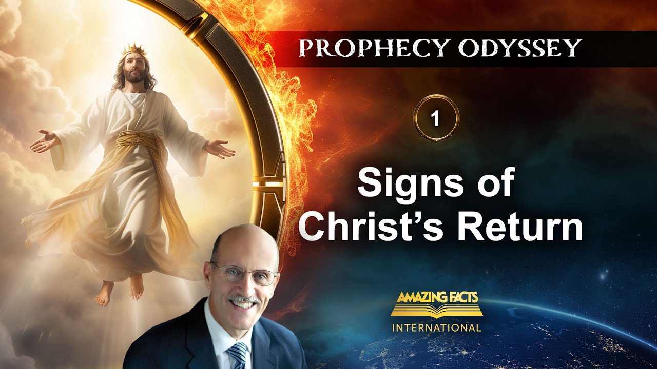 Prophecy Odyssey | 01 - Signs of Christ's Return | Doug Batchelor - YouTube