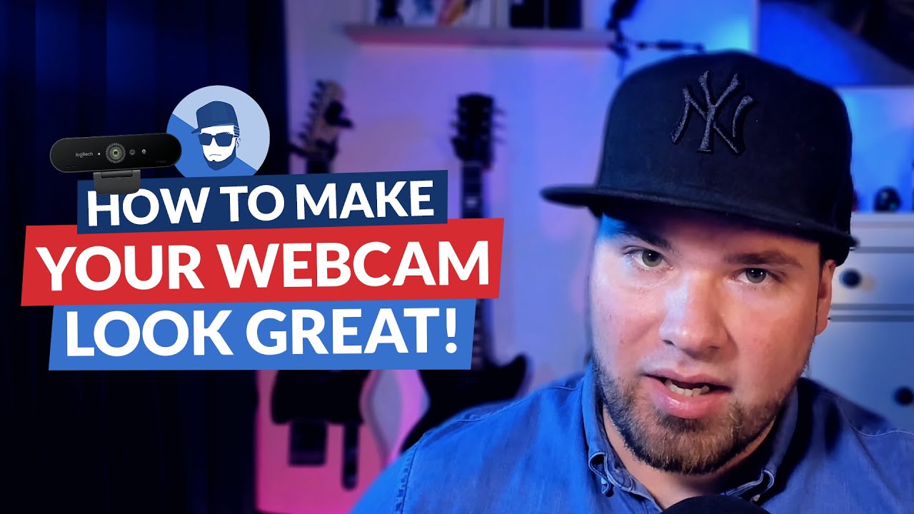 How to make your webcam look great! - YouTube