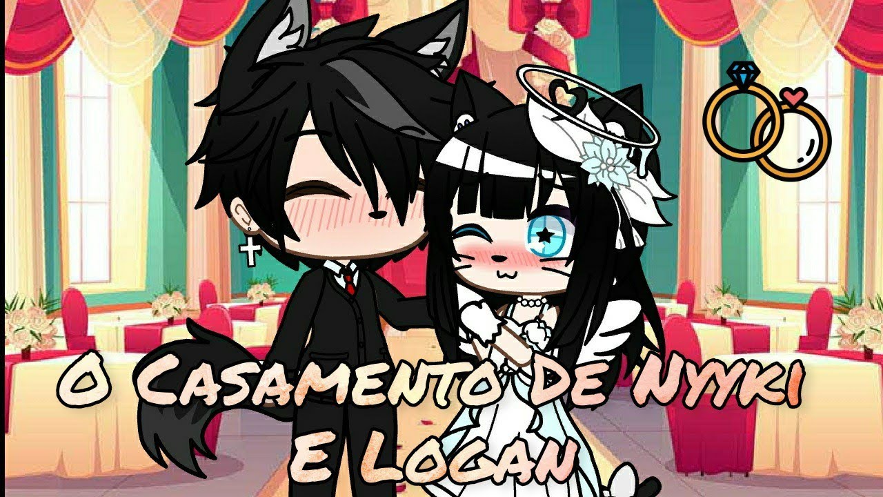 O Casamento De Nyyki E Logan 💍 (GC) - YouTube
