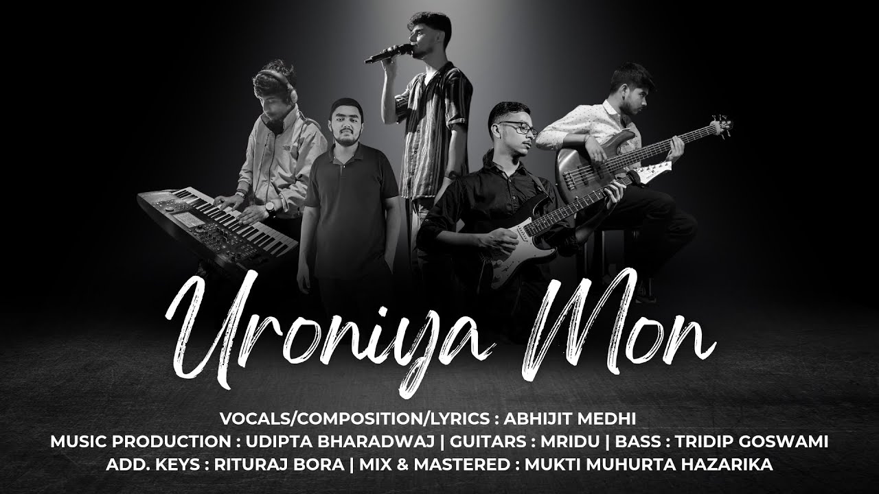URONIYA MON| উৰণীয়া মন|ABHIJIT MEDHI| UDIPTA| MRIDU| TRIDIP| RITURAJ| MUKTI| ASSAMESE LYRICAL ...