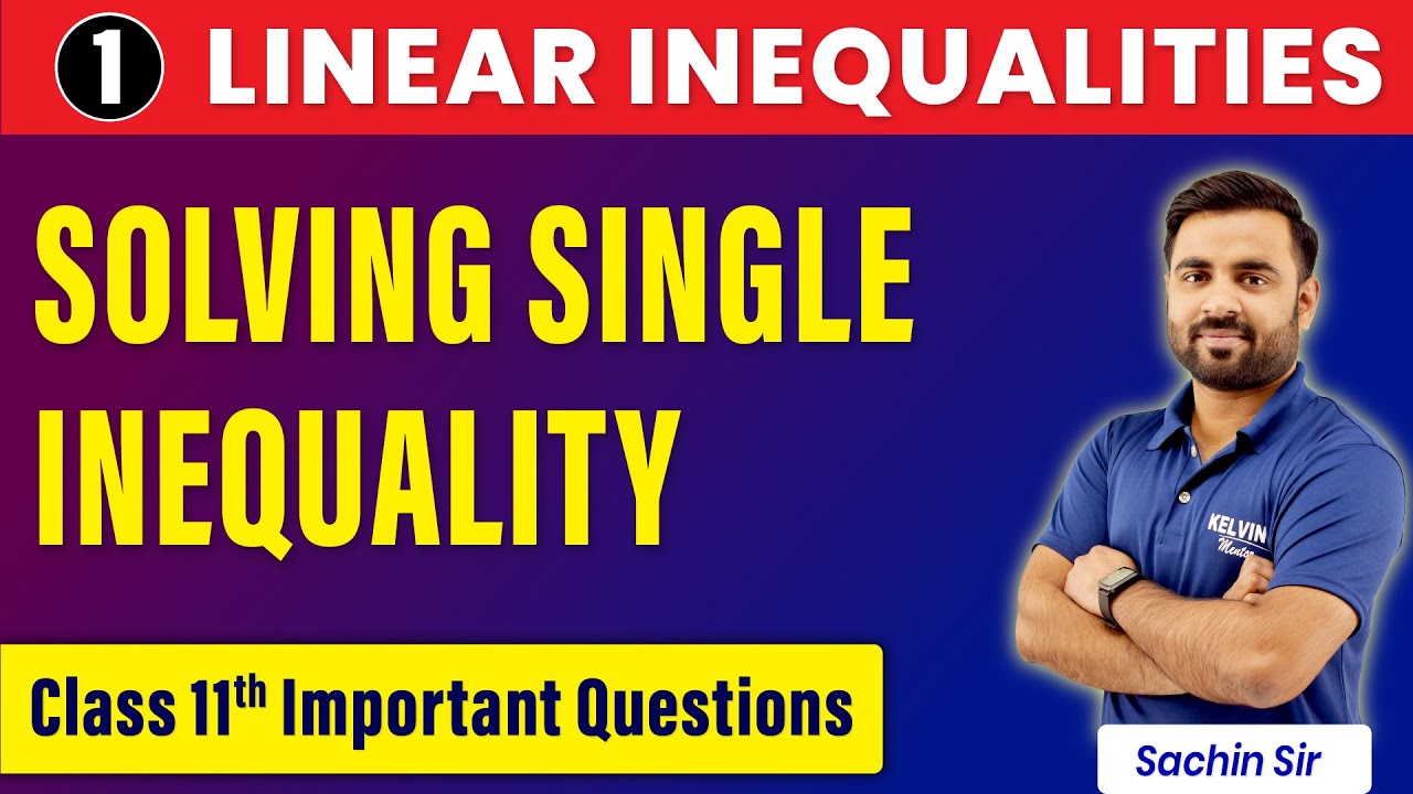 #1 | How to Solve Linear Inequalities Class 11 Maths ! Linear Single ...