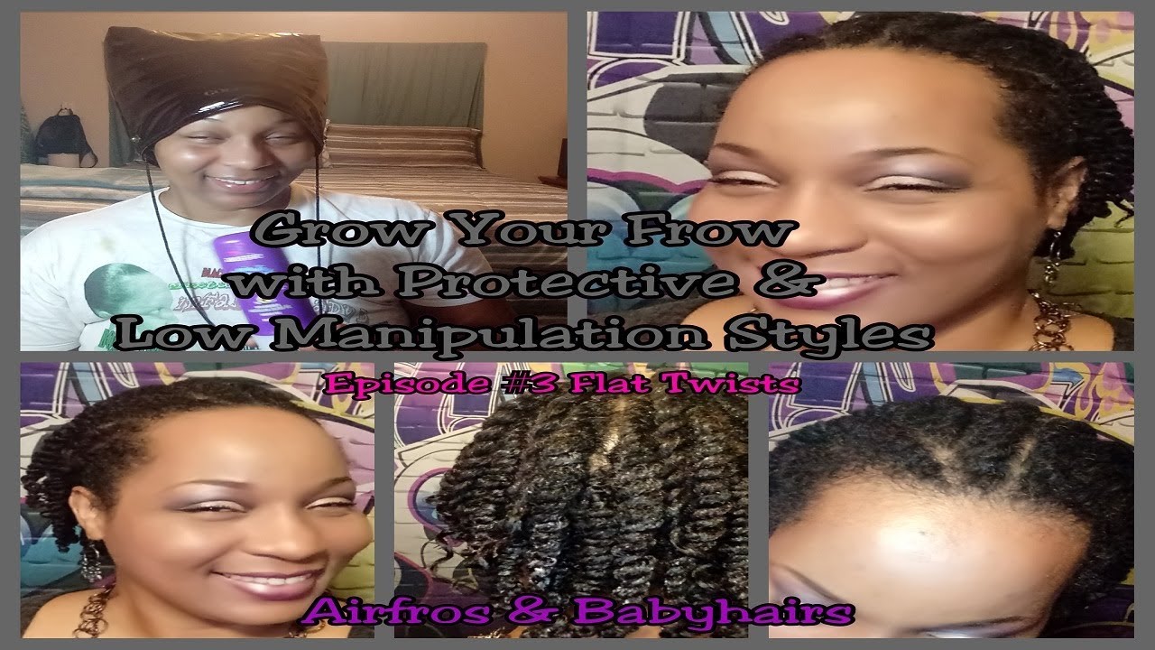 Grow Your Fro With Protective & Low Manipulation Styles Ep 3 Flattwists ...