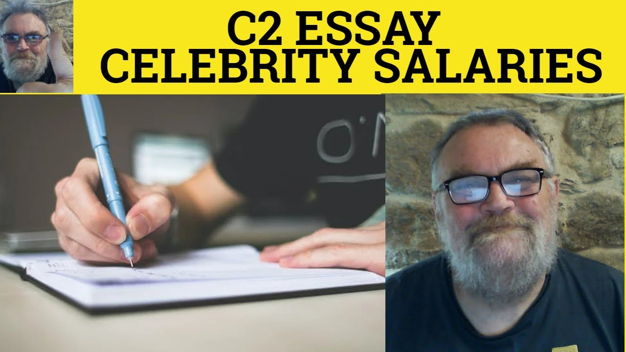 🔵 C2 Essay - Are High celebrity fees justifiable - Sample Essay - YouTube