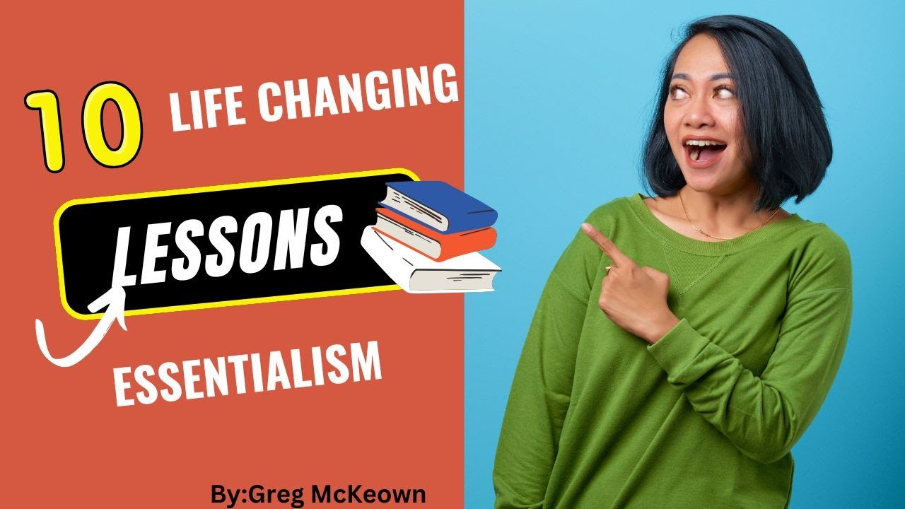 10 Life Changing Lessons from Essentialism 🌿 Do Less, Achieve More! # ...