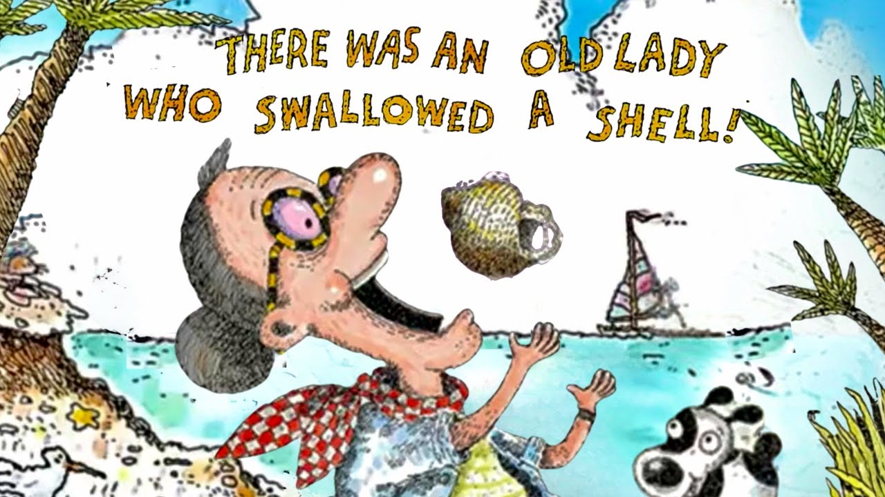 THERE WAS AN OLD LADY WHO SWALLOWED A SHELL (Kid’s Read Aloud) - YouTube