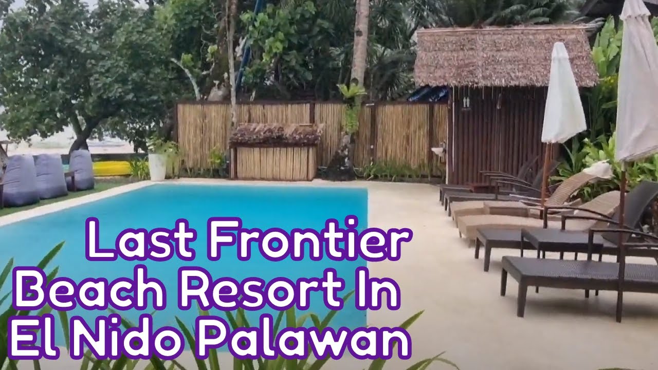 Off To Palawan And My First Day At Last Frontier Beach Resort In El ...