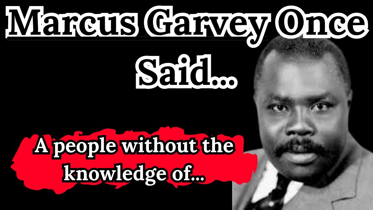 Marcus Garvey Once Said - Motivational | Inspirational quotes - YouTube