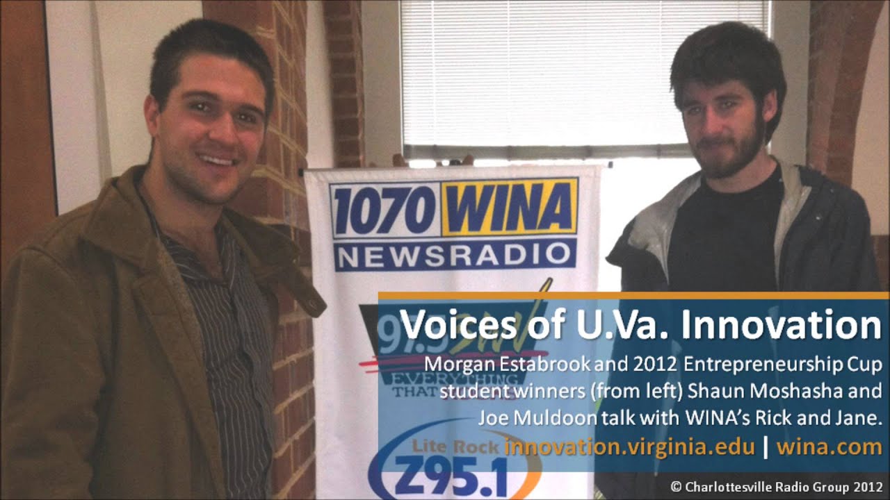 Voices of U.Va. Innovation: Morgan Estabrook, Shaun Moshasha and Joe ...