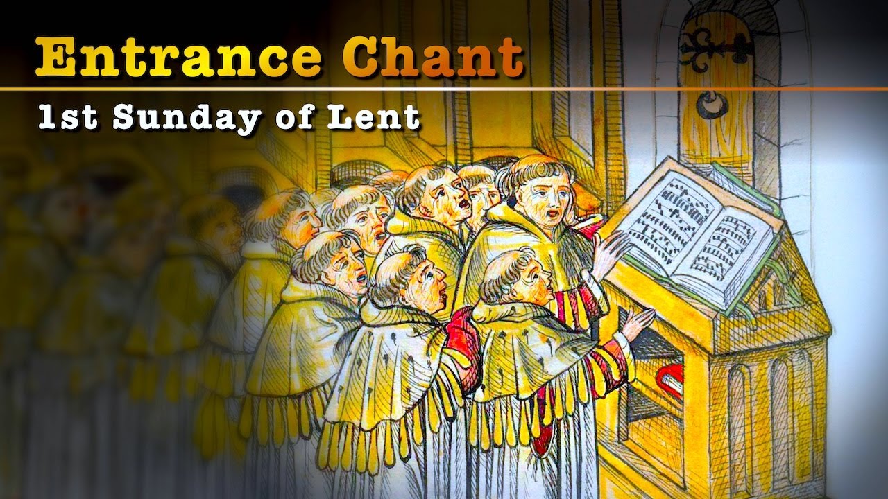 Entrance Chant First Sunday of Lent (Gregorian Chant in English) - YouTube