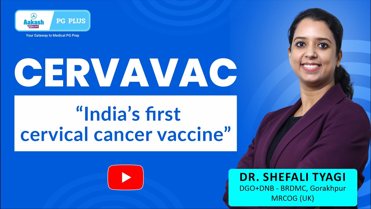 NEET PG/NExT OBGYN Preparation: CERVAVAC - India's First Cervical ...