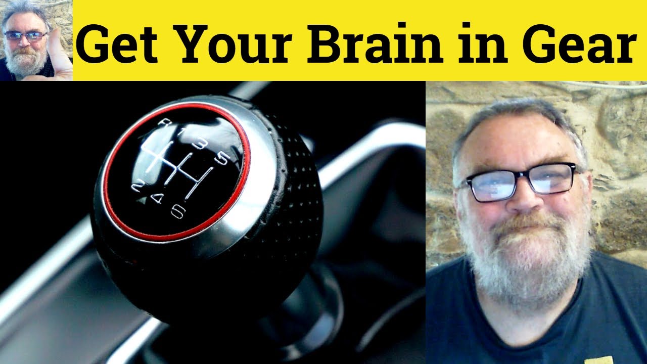 😎 Get Your Brain In Gear meaning - Get Your Ass in Gear Defined - Put ...