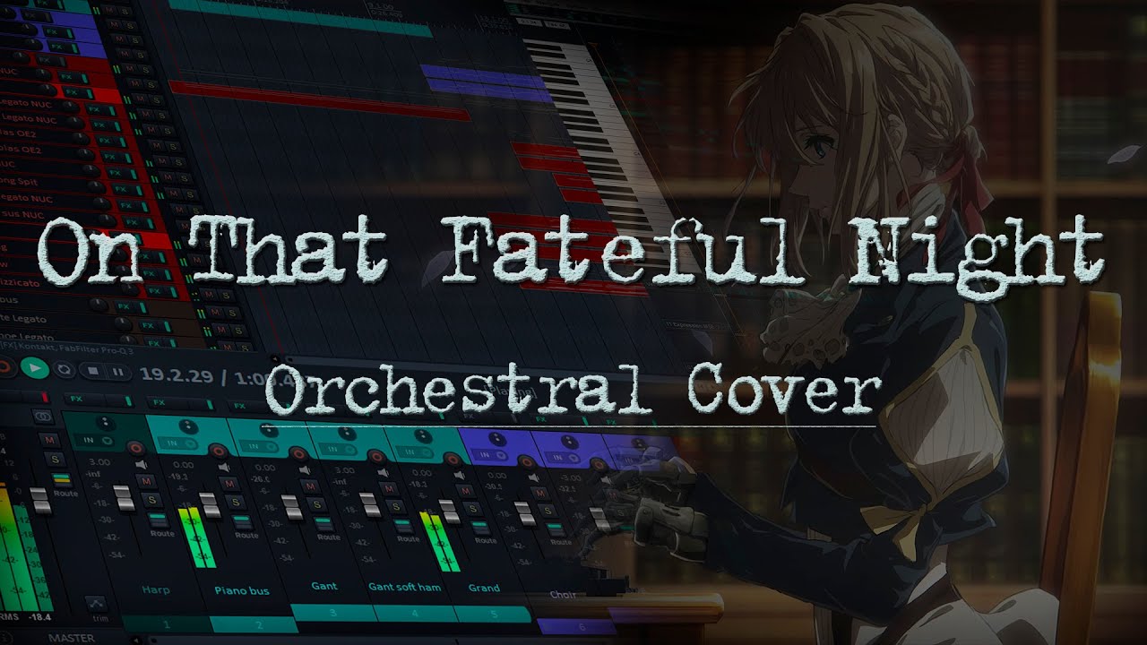 Evan Call - On That Fateful Night 〖Orchestral Cover in DAW Reaper ...