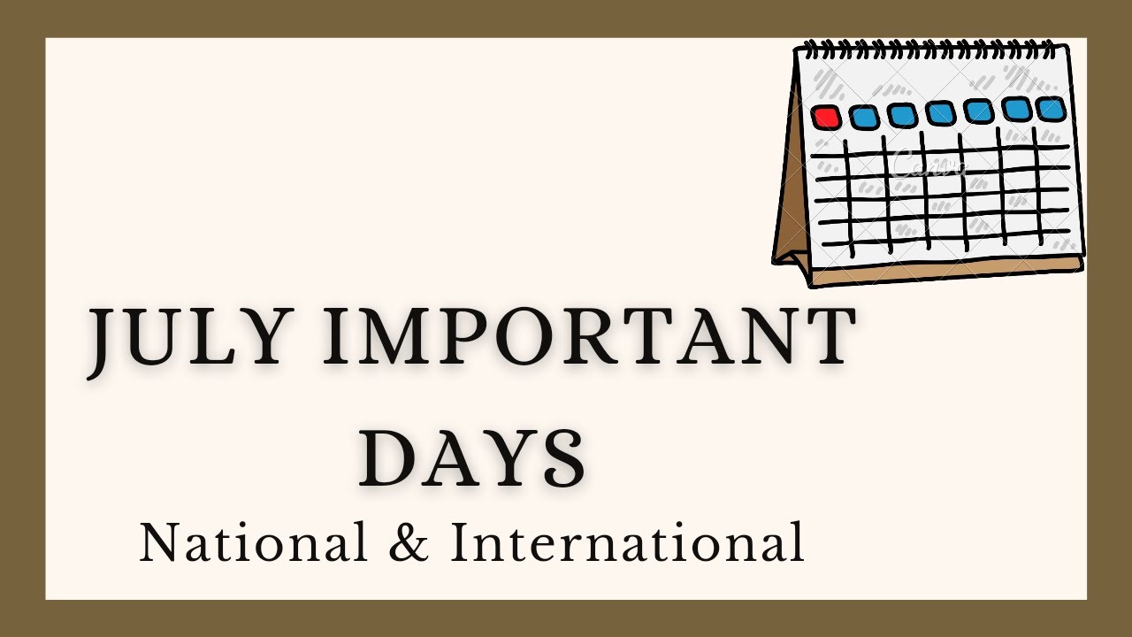 July Month National & International List Of Important Days | Static GK ...