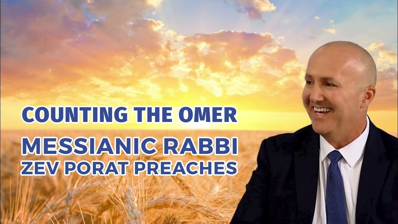 A Must Watch - Counting The Omer - Missianic Rabbi Zev Porat Preaches - YouTube