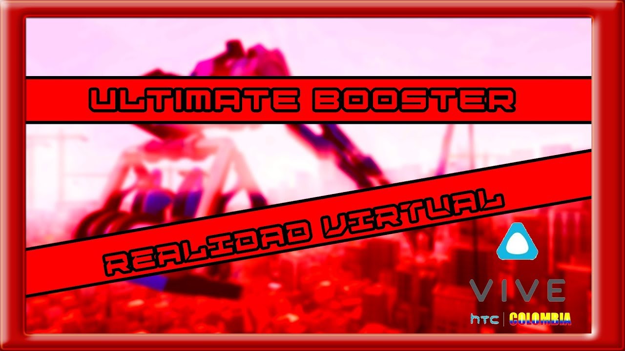 REALIDAD VIRTUAL | ULTIMATE BOOSTER | HTC VIVE. - YouTube